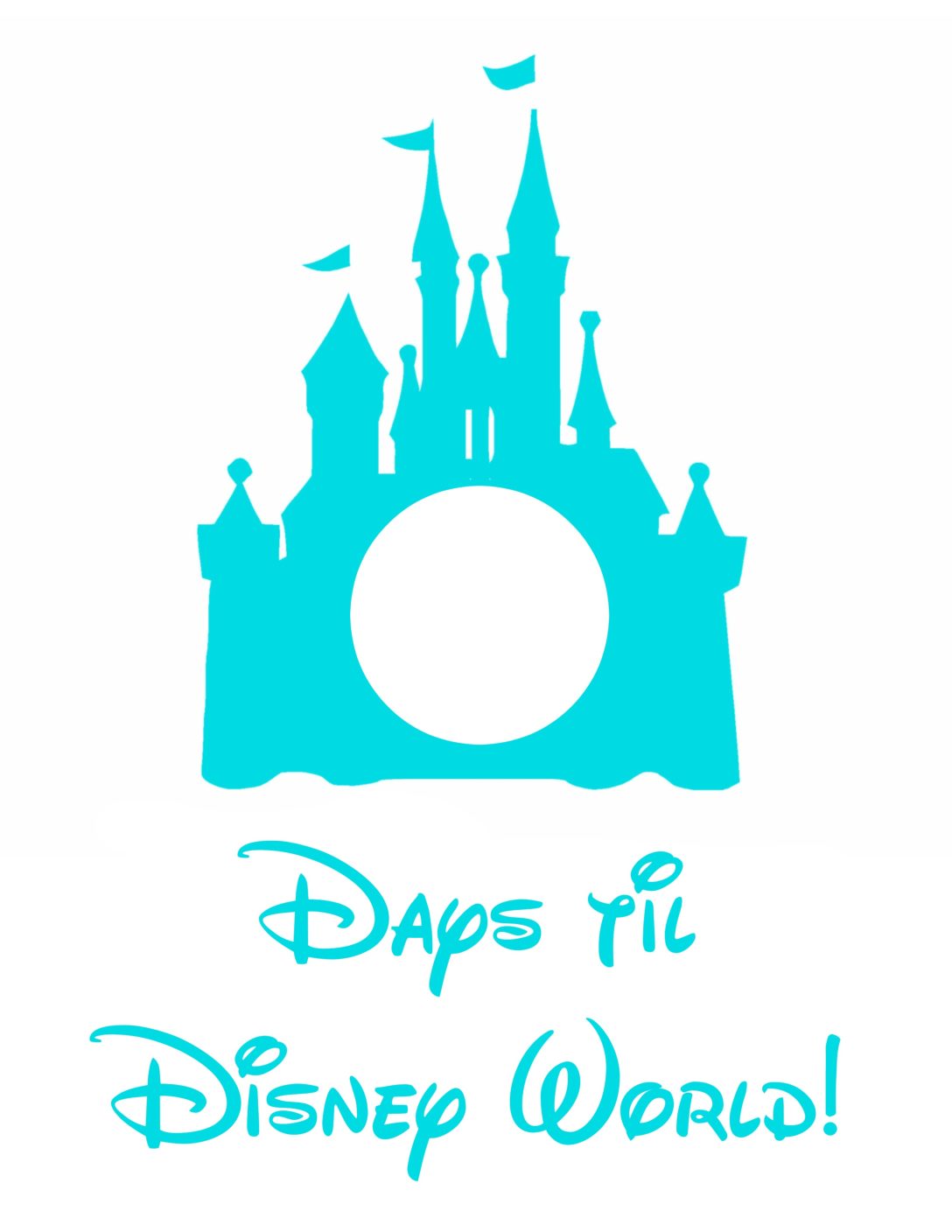 Days Til Disney World printable - Life. Family. Joy